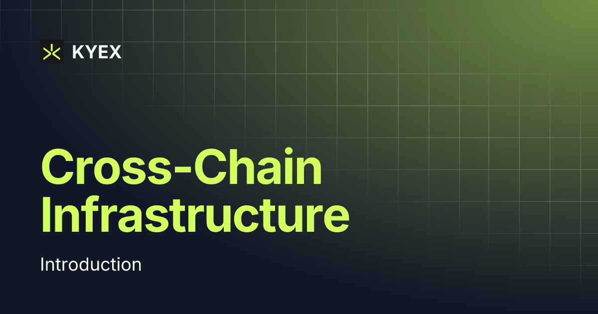 Cross-Chain Infrastructure | KYEX